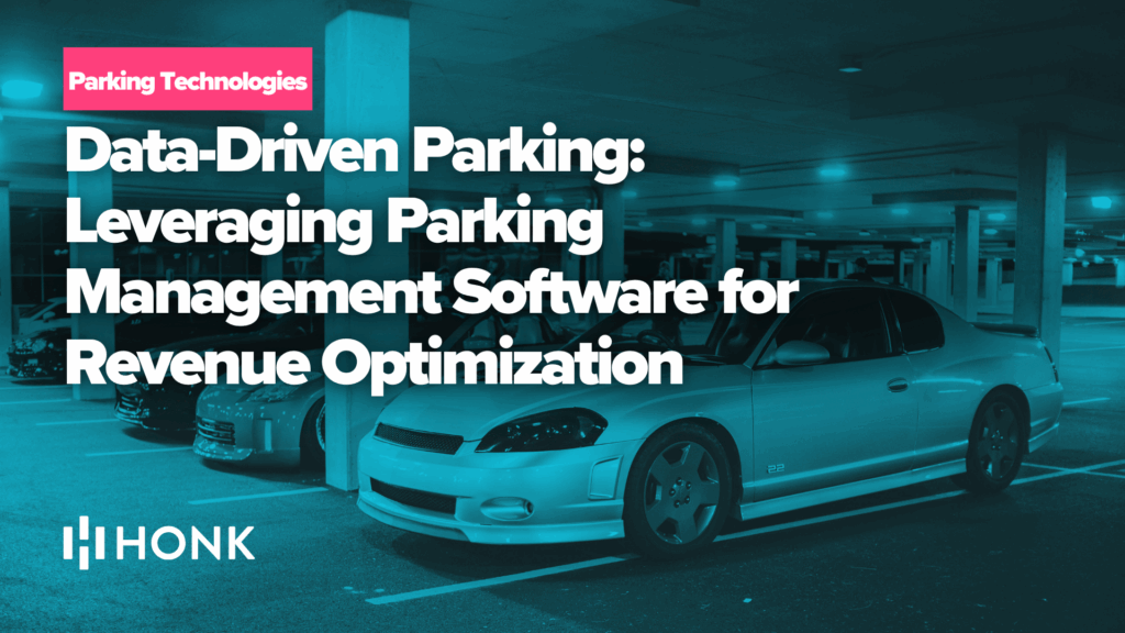 Data-Driven Parking: Leveraging Parking Management Software for Revenue Optimization