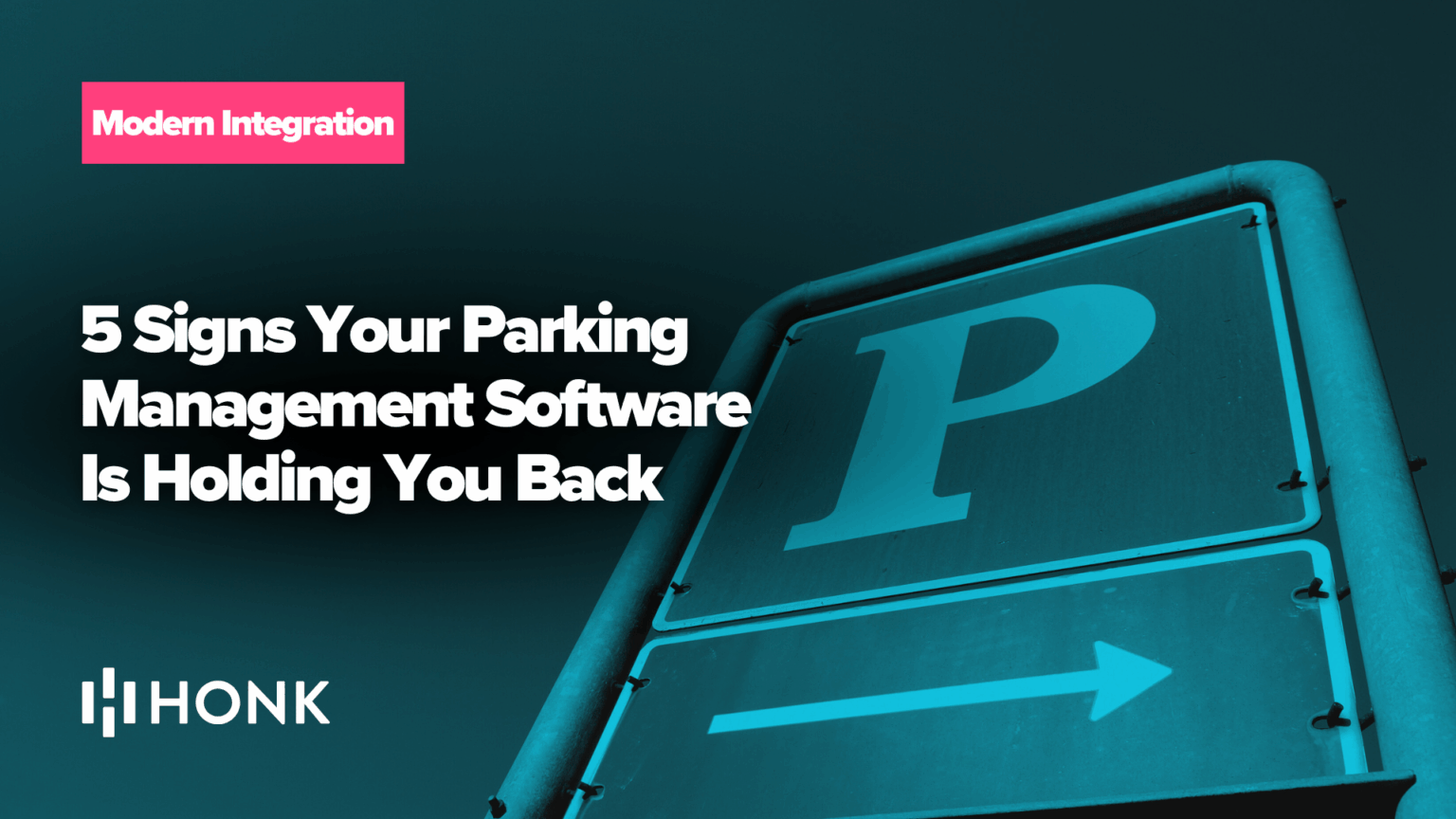 5 Signs Your Parking Management Software Is Holding You Back | HONK