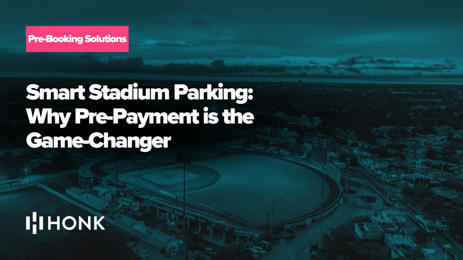 Smart Stadium Parking: Why Pre-Payment is the Game-Changer | HONK